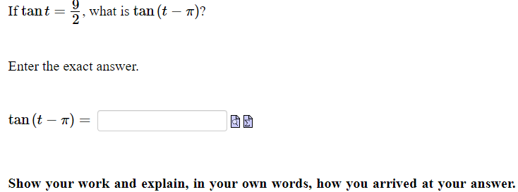Solved If tant = 9 2 what is tan (t – 7)? Enter the exact | Chegg.com