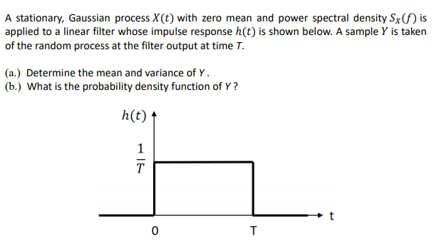 Solved A stationary, Gaussian process X(t) with zero mean | Chegg.com