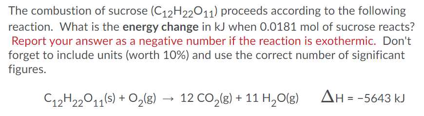 Solved The combustion of sucrose (C12H22011) proceeds | Chegg.com
