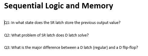 Solved Sequential Logic and Memory Q1: In what state does | Chegg.com