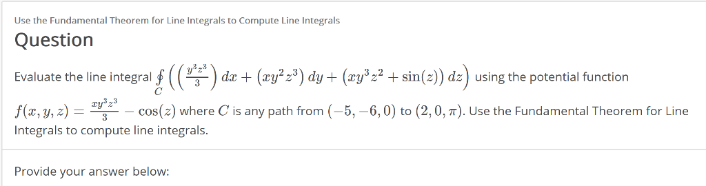 Solved Use the Fundamental Theorem for Line Integrals to | Chegg.com