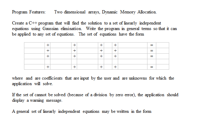 Solved Program Features: Two dimensional arrays, Dynamic | Chegg.com