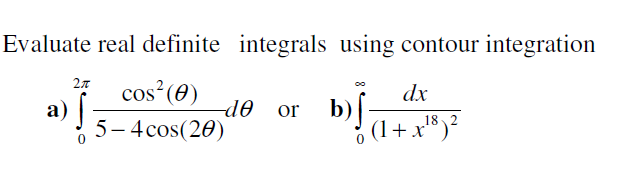 Solved Evaluate real definite integrals using contour | Chegg.com