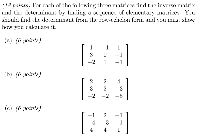 Solved (18 points) For each of the following three matrices | Chegg.com