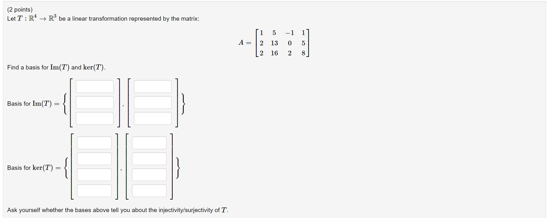 Solved (2 points) Let T : R4 → R3 be a linear transformation | Chegg.com