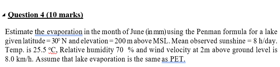 Solved Question 4 ( 10 ﻿marks) ﻿Estimate the evaporation in | Chegg.com