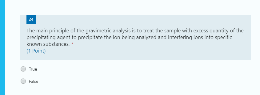 Solved 24 The main principle of the gravimetric analysis is | Chegg.com