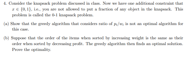 Solved 4. Consider the knapsack problem discussed in class. | Chegg.com