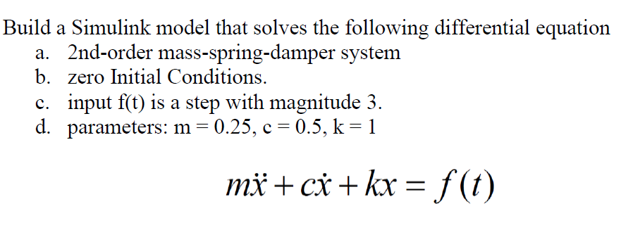 Solved Build a Simulink model that solves the following | Chegg.com