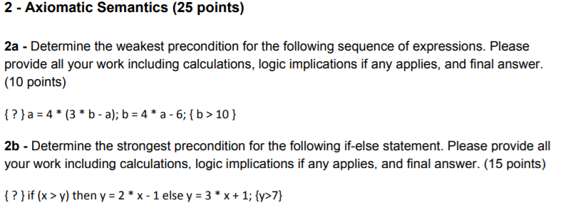 Solved 2 - Axiomatic Semantics (25 points) 2a - Determine | Chegg.com