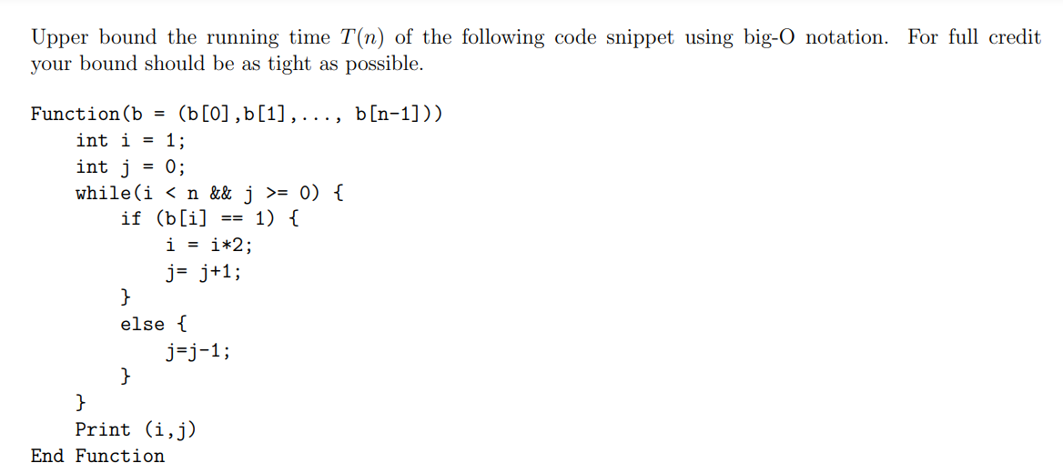 Solved Upper bound the running time T(n) of the following | Chegg.com