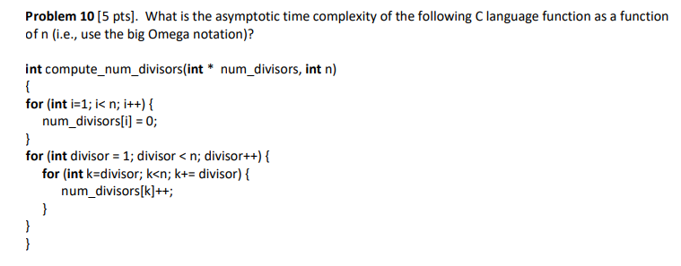 Solved Problem 10[5pts]. What is the asymptotic time | Chegg.com