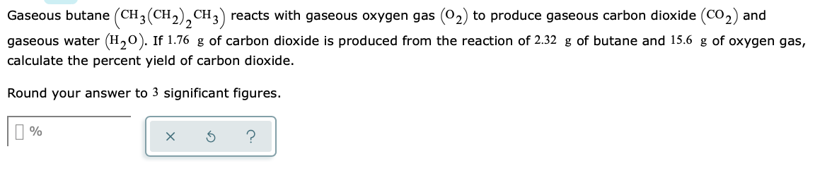 Solved Gaseous butane (CH3(CH2), CH3) reacts with gaseous | Chegg.com