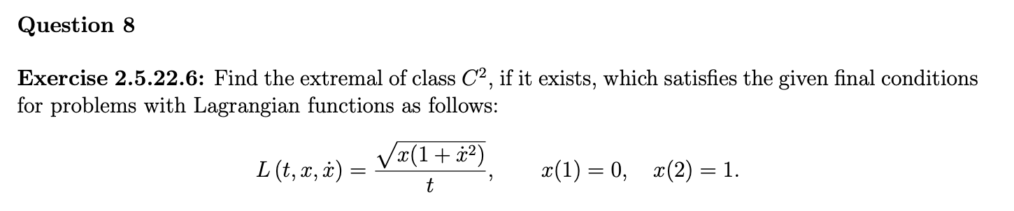 Solved Exercise 2.5.22.6: Find the extremal of class C2, if | Chegg.com