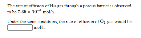 Solved The rate of effusion of He gas through a porous | Chegg.com