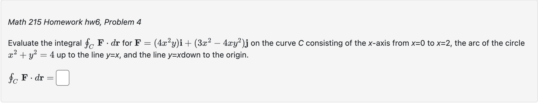 [solved] Evaluate The Integral Oint {c} Mathbf{f}