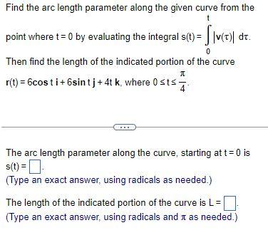 Solved Find the arc length parameter along the given curve | Chegg.com