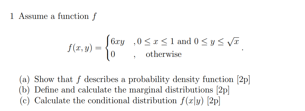 Solved 1 Assume a function f f(x,y) 6xy ,0