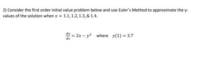 Solved 2 Consider The First Order Initial Value Problem