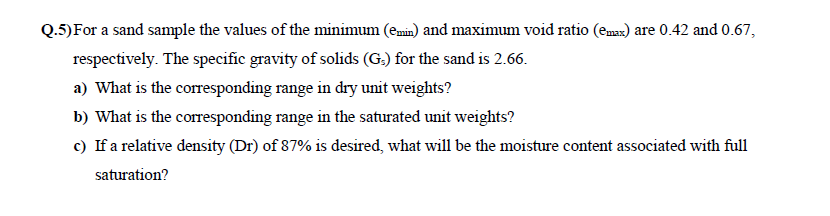 Solved Q.5) For a sand sample the values of the minimum | Chegg.com