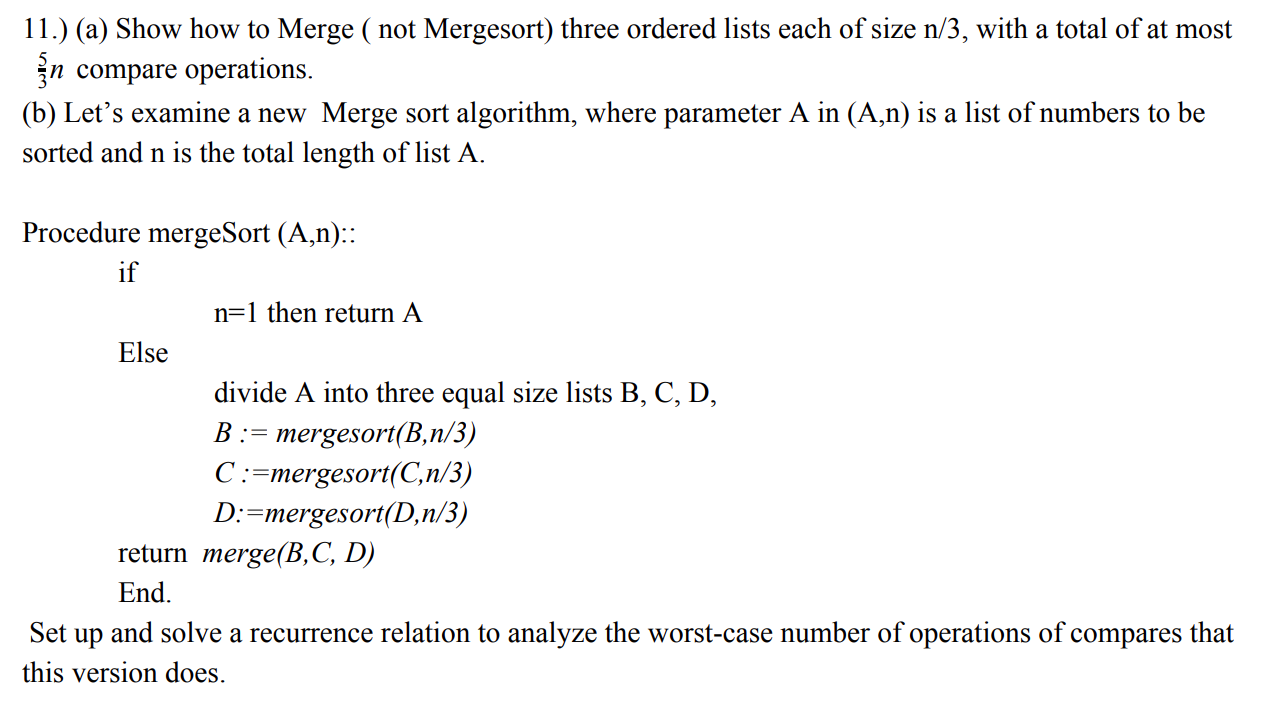 Solved 11 a Show How To Merge Not Mergesort Three Chegg