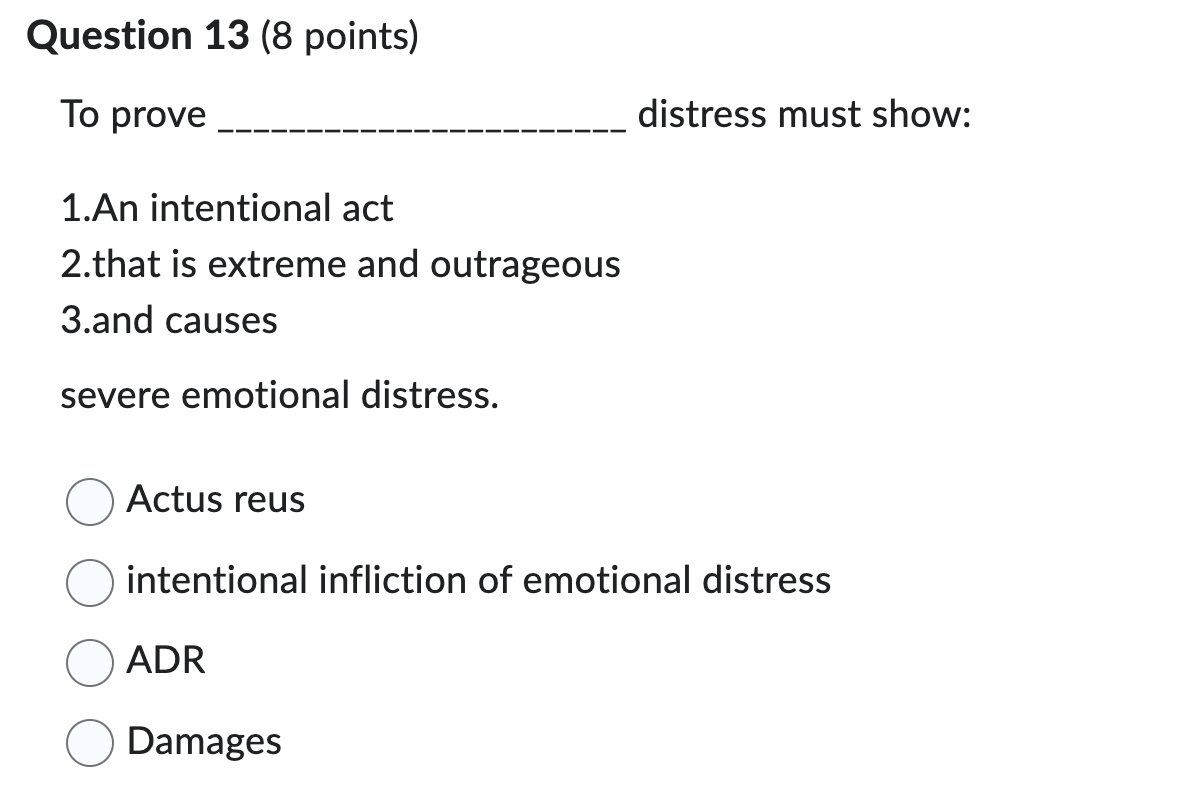 To prove distress must show: 1.An intentional act | Chegg.com