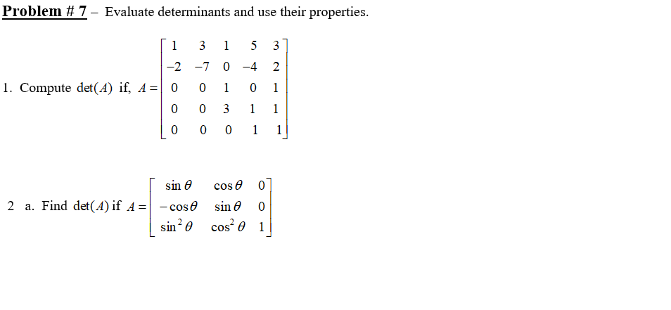 Solved Problem #7- Evaluate determinants and use their | Chegg.com