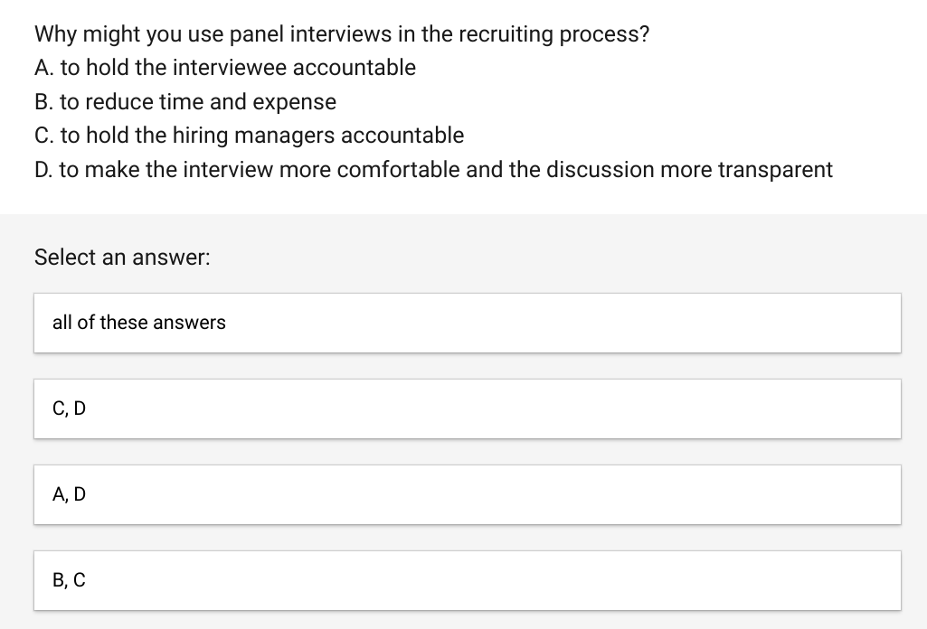 Solved Why might you use panel interviews in the recruiting | Chegg.com