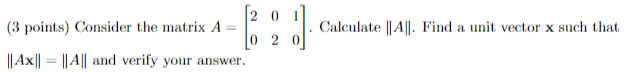 Solved (3 points) Consider the matrix A=[200210]. Calculate | Chegg.com