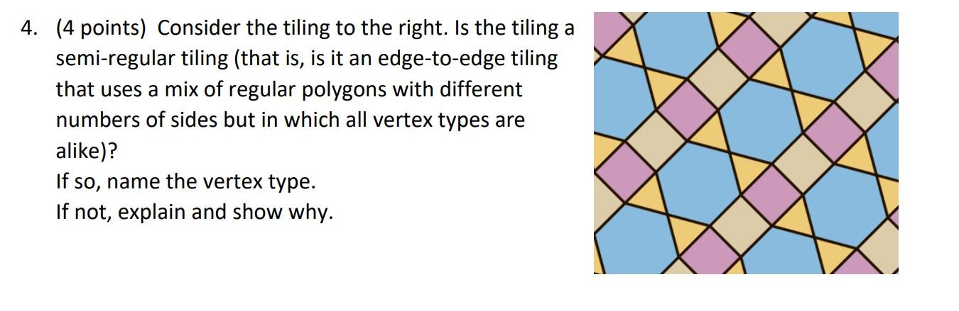 Solved 4. (4 points) Consider the tiling to the right. Is | Chegg.com