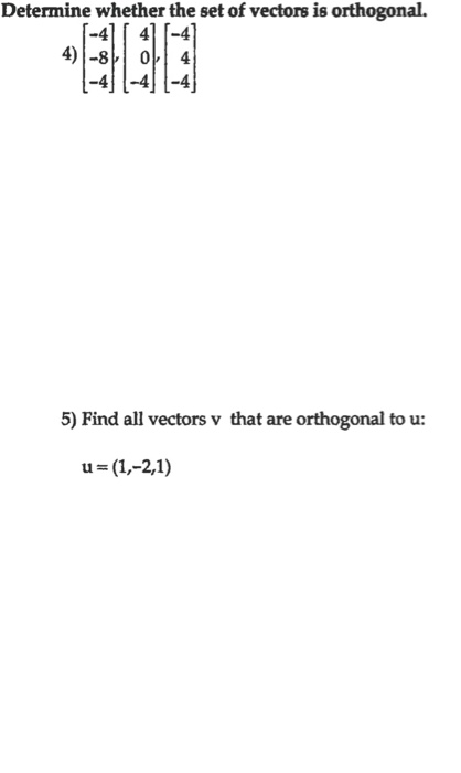 Solved Determine whether the set of vectors is orthogonal | Chegg.com