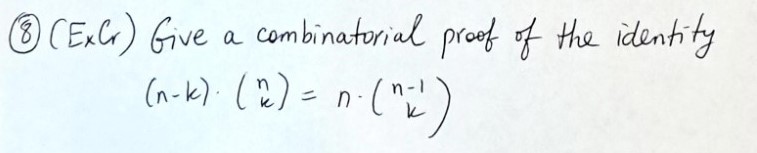 Solved (8) (ExCr) Give a combinatorial proof of the identity | Chegg.com