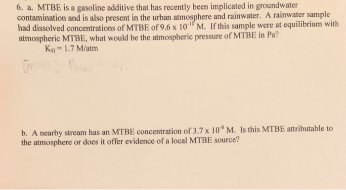 Solved 6. a. MTBE is a gasoline additive that has recently | Chegg.com