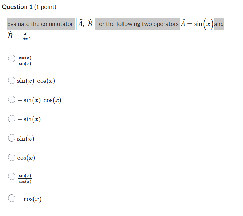 Solved Evaluate the commutator [A,B]∣A=sin(x) B=dxd. | Chegg.com