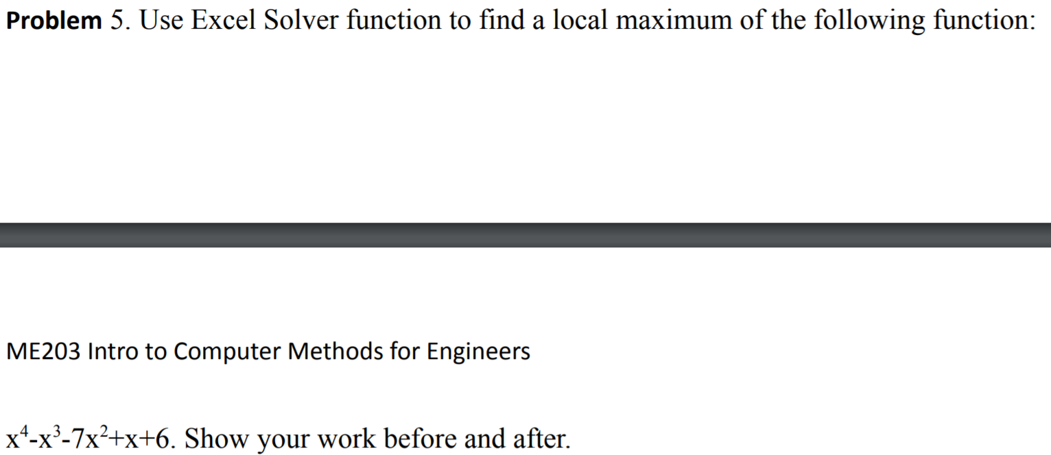 Solved Problem 5. Use Excel Solver function to find a local | Chegg.com