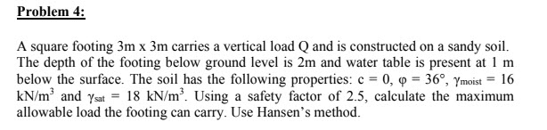 Solved Problem 4: A square footing 3m x 3m carries a | Chegg.com