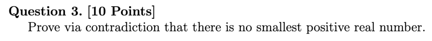 Solved Question 3. [10 Points] Prove via contradiction that | Chegg.com