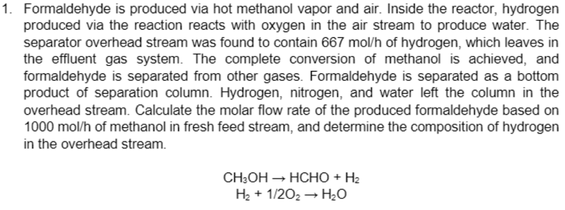 Solved Formaldehyde is produced via hot methanol vapor and | Chegg.com
