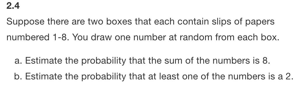 Solved 2.4 Suppose there are two boxes that each contain | Chegg.com