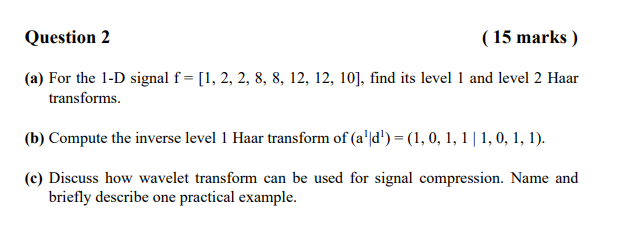 Solved A For The 1 D Signal F [1 2 2 8 8 12 12 10] Find