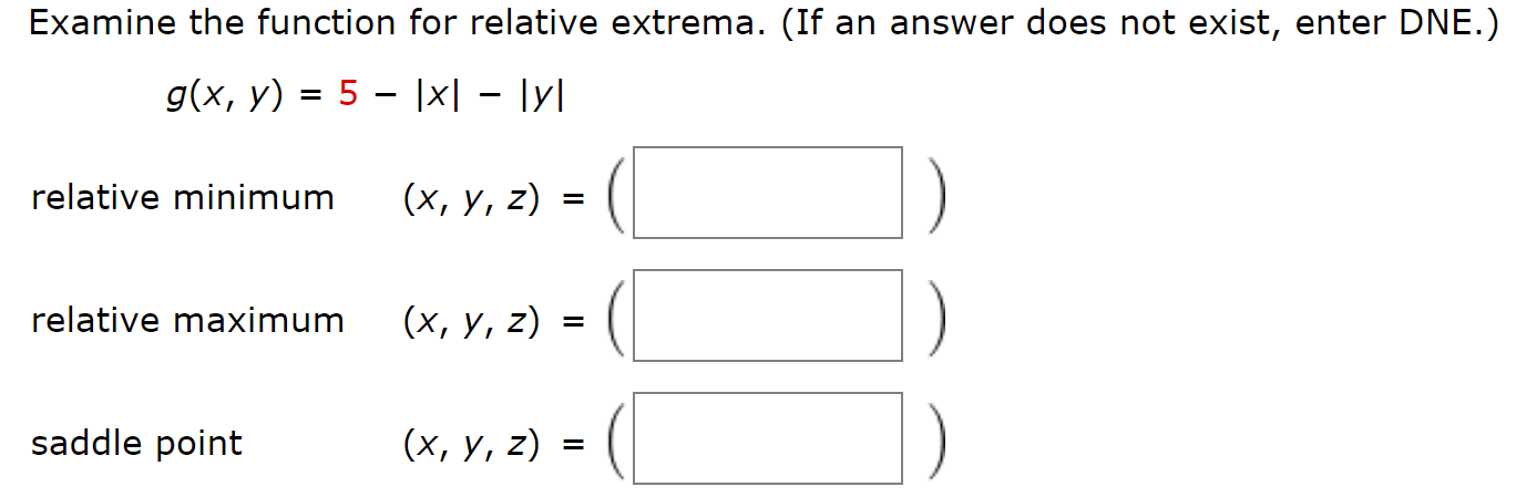 Solved Examine the function for relative extrema. (If an | Chegg.com