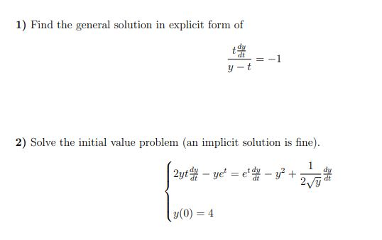 Solved 1) Find the general solution in explicit form of y -t | Chegg.com