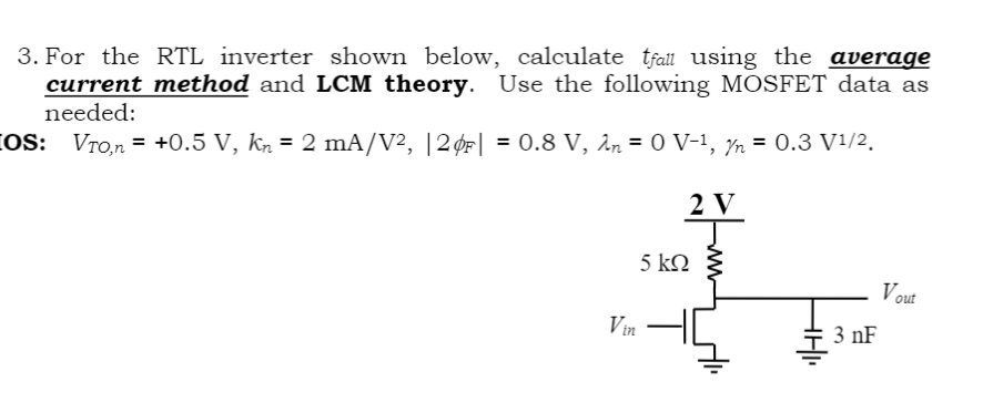 Solved 3. For the RTL inverter shown below, calculate tfall | Chegg.com