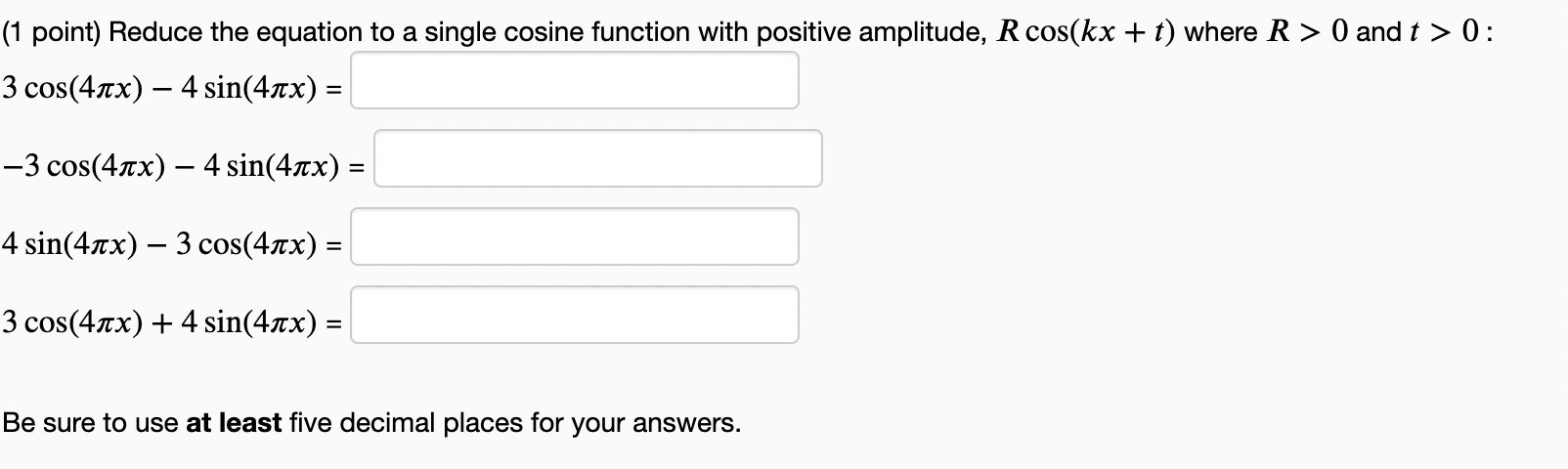 Solved (1 point) Reduce the equation to a single cosine | Chegg.com