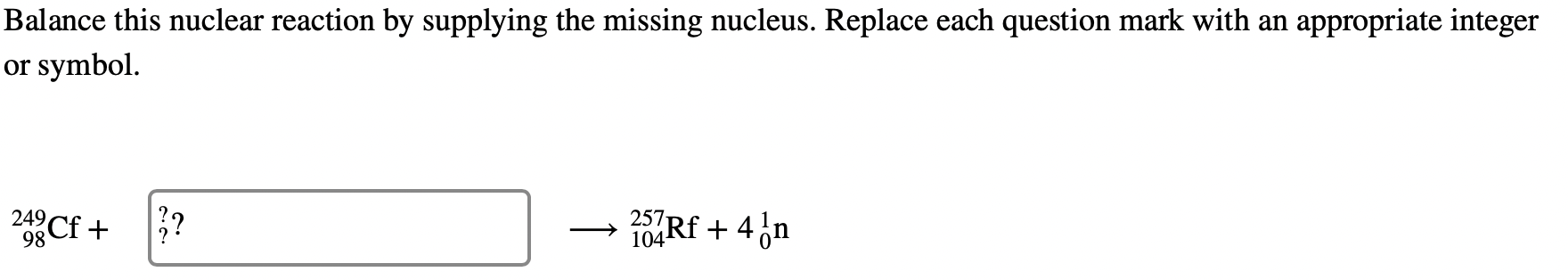 Solved Balance this nuclear reaction by supplying the | Chegg.com