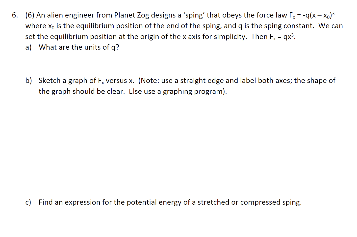 Solved 6. (6) An alien engineer from Planet Zog designs a | Chegg.com