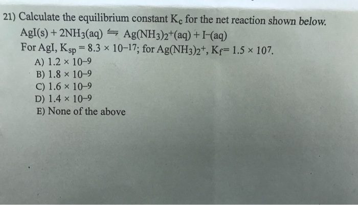 Solved 21) Calculate the equilibrium constant Kc for the net | Chegg.com