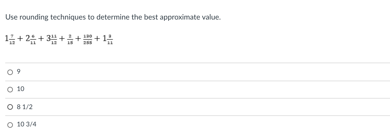 Solved Use rounding techniques to determine the best | Chegg.com