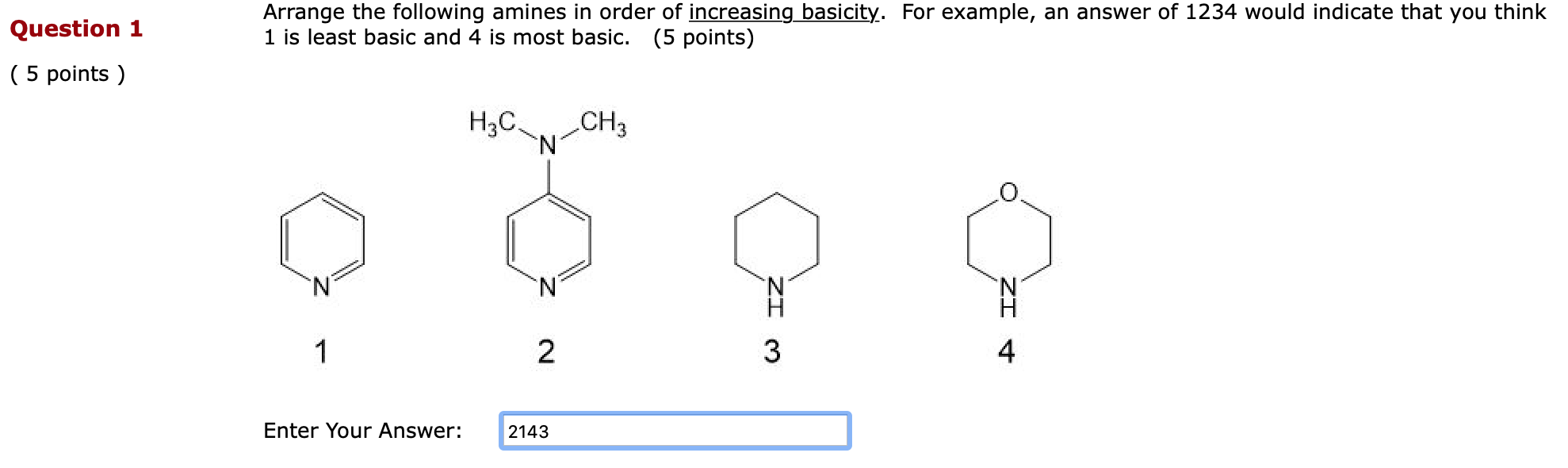 Solved Question 1 Arrange the following amines in order of | Chegg.com