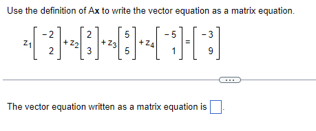 Solved Use the definition of Ax to write the vector equation | Chegg.com